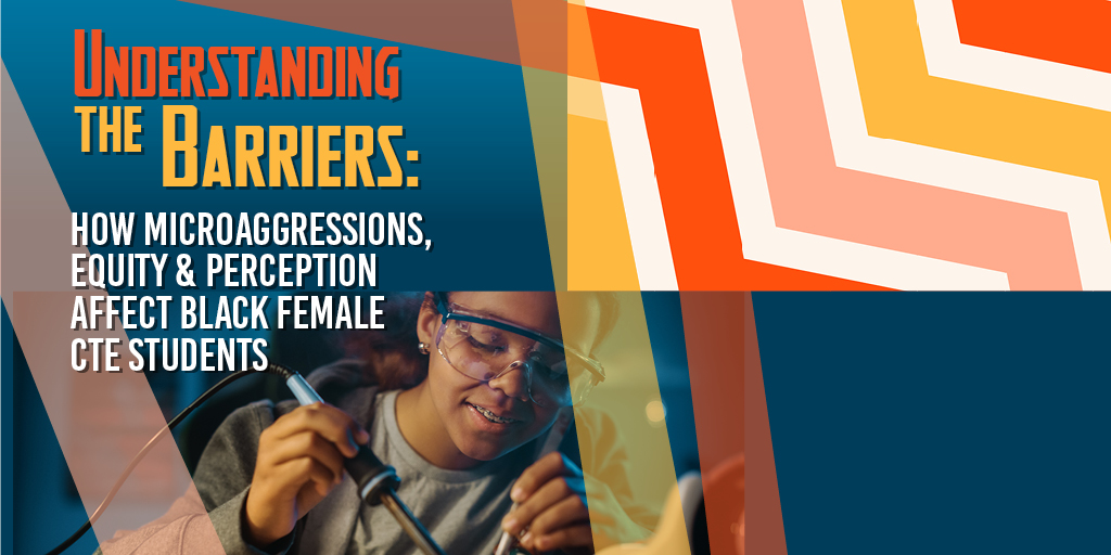 Understanding the barriers that affect Black female students in CTE - ACTE
