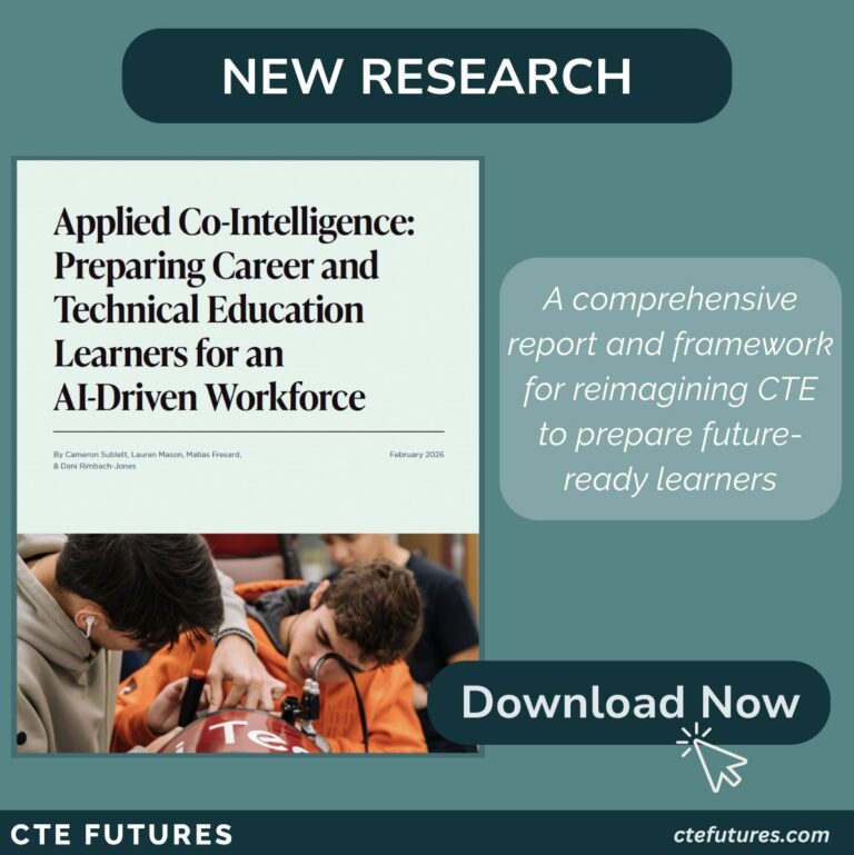 New Report – Applied Co-Intelligence: Preparing Career and Technical ...